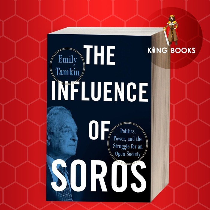 Jual The Influence of Soros: Politics, Power, and the Struggle for Open ...