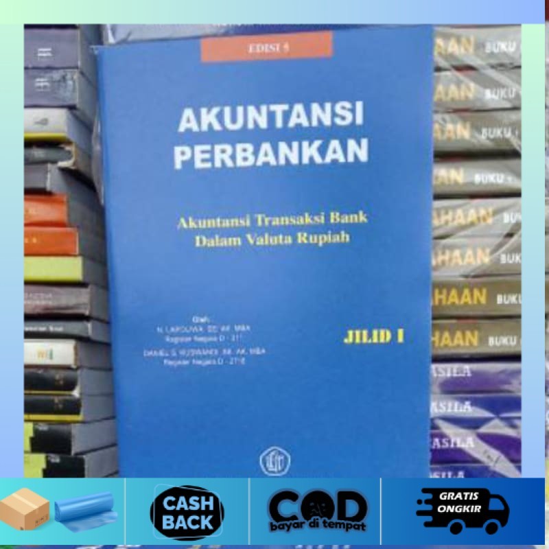 Jual Akuntansi Perbankan, akuntansi transaksi bank Edisi 5 jilid 1 - N,Lapoliwa | Shopee Indonesia