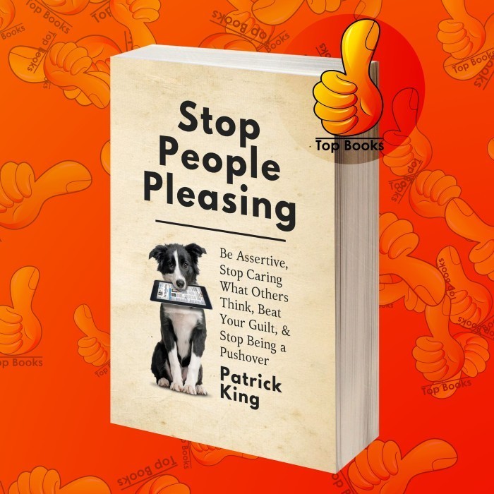 Jual Stop People Pleasing: Be Assertive, Stop Caring What Others Think ...