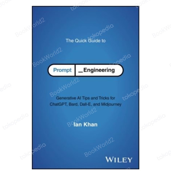 Jual Jual Buku The Quick Guide to Prompt Engineering: Generative AI ... Jual Jual Buku The Quick Guide to Prompt Engineering: Generative AI ...