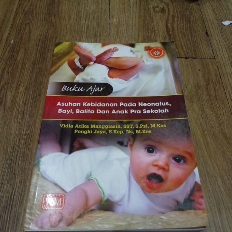 Jual Buku Ajar Asuhan kebidanan Pada Neonatus Bayi Balita Dan anak Pra sekolah By Vidia Atika ...