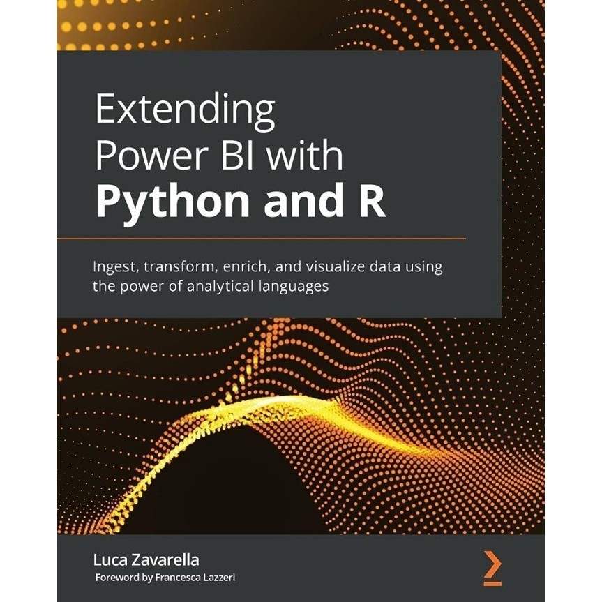 Jual Buku Extending Power Bi With Python And R By Luca Zavarella 5555