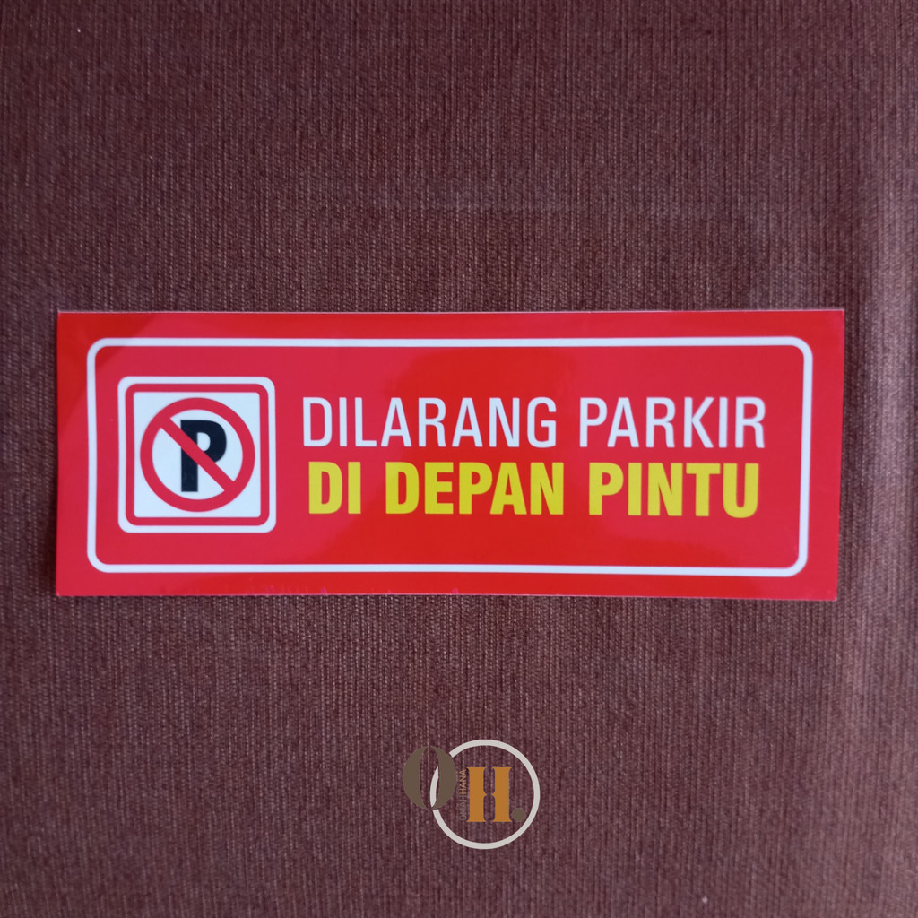Jual Stiker dilarang parkir di depan pintu - Stiker dilarang parkir ... Jual Stiker dilarang parkir di depan pintu - Stiker dilarang parkir ...