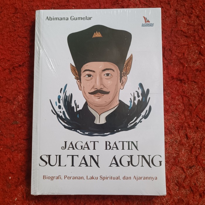 Jual JAGAT BATIN SULTAN AGUNG Biografi, Peranan, Laku Spiritual, dan ...