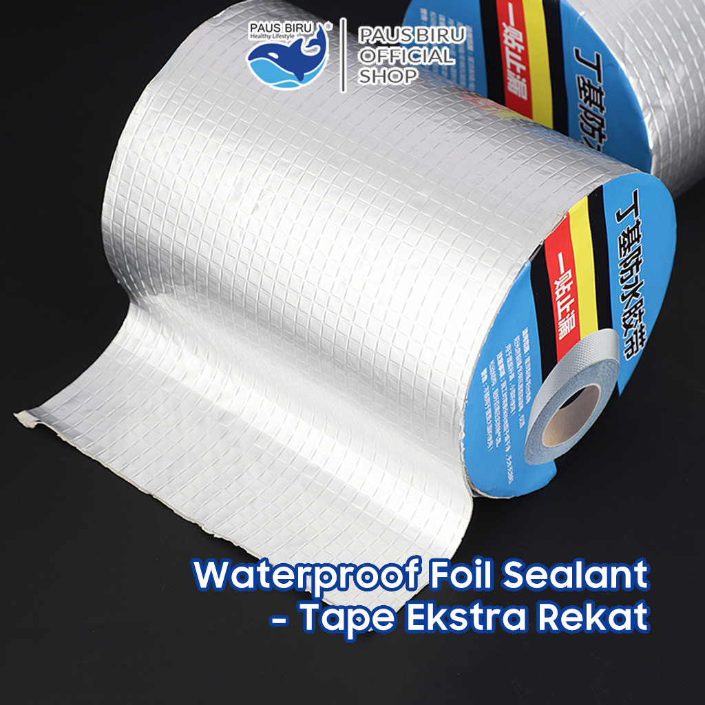 Jual Paus Biru - Sealant Waterproof Foil Tape Perekat Lakban Solatip ...