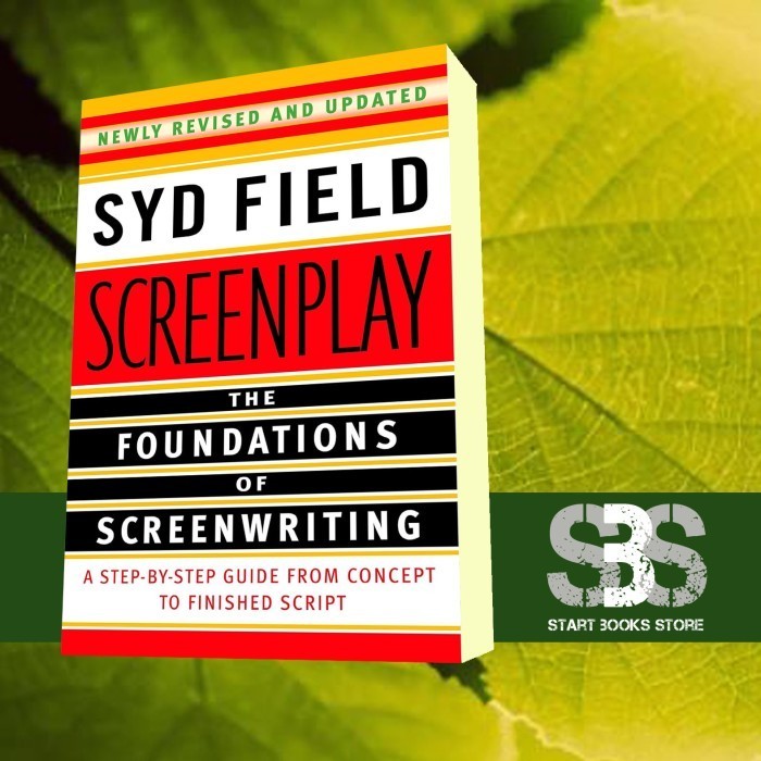 Jual Buku Screenplay: The Foundations of Screenwriting Syd Field ...