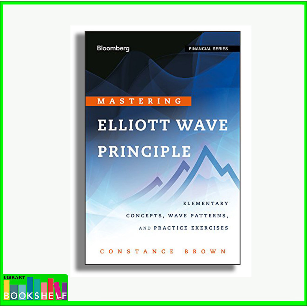 Jual Mastering Elliott Wave Principle - Constance Brown | Shopee Indonesia