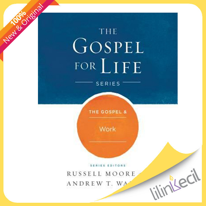 Jual Buku The Gospel for Life Series The Gospel & Work HC (Russell ...