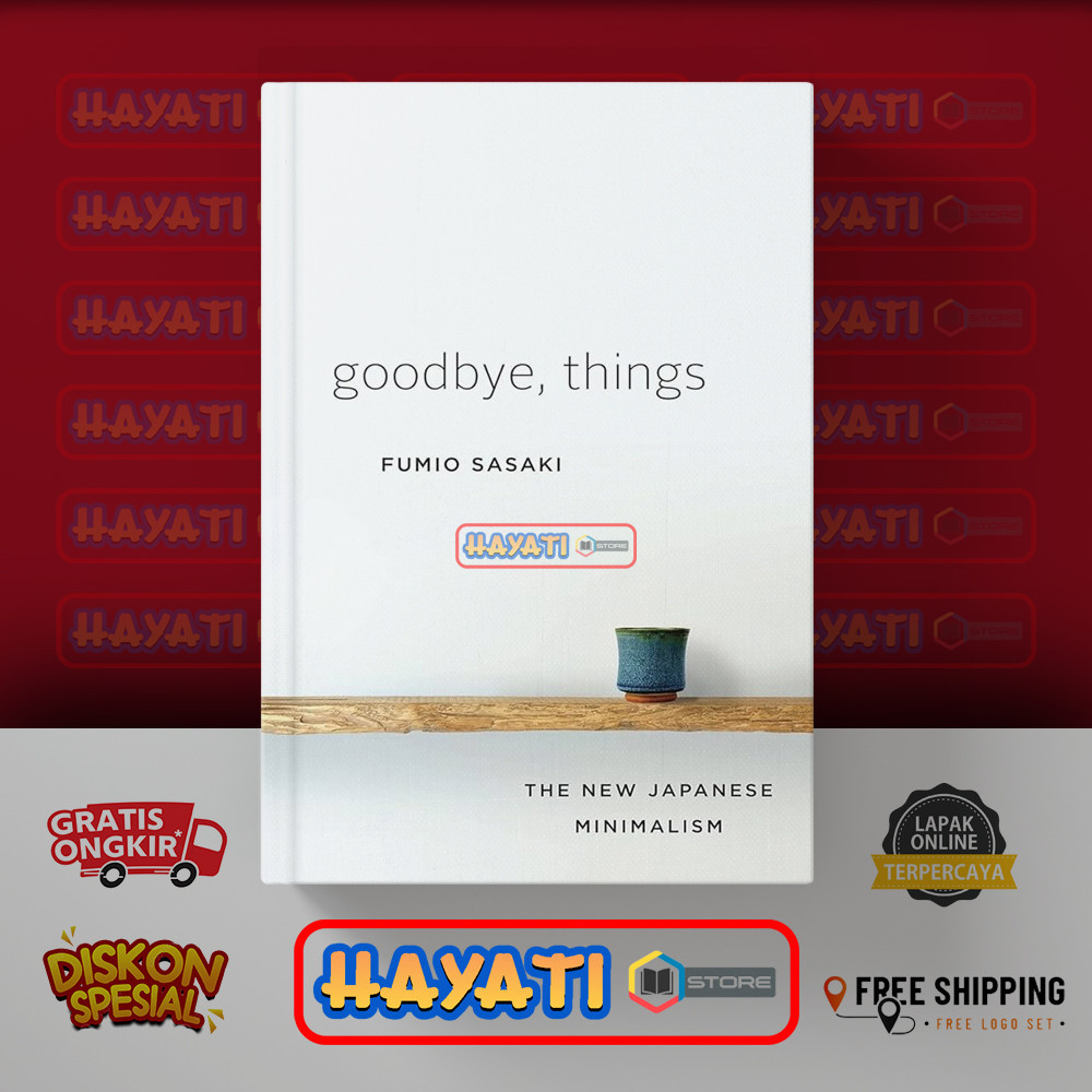 Jual Goodbye, Things: The New Japanese Minimalism by Fumio Sasaki | Shopee Indonesia