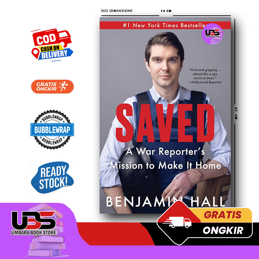 Jual Saved: A War Reporter's Mission to Make It Home - Benjamin Hall (Eng) | Shopee Indonesia