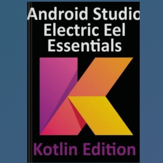 Jual Buku Android Studio Electric Eel Essentials - Kotlin Edition ...