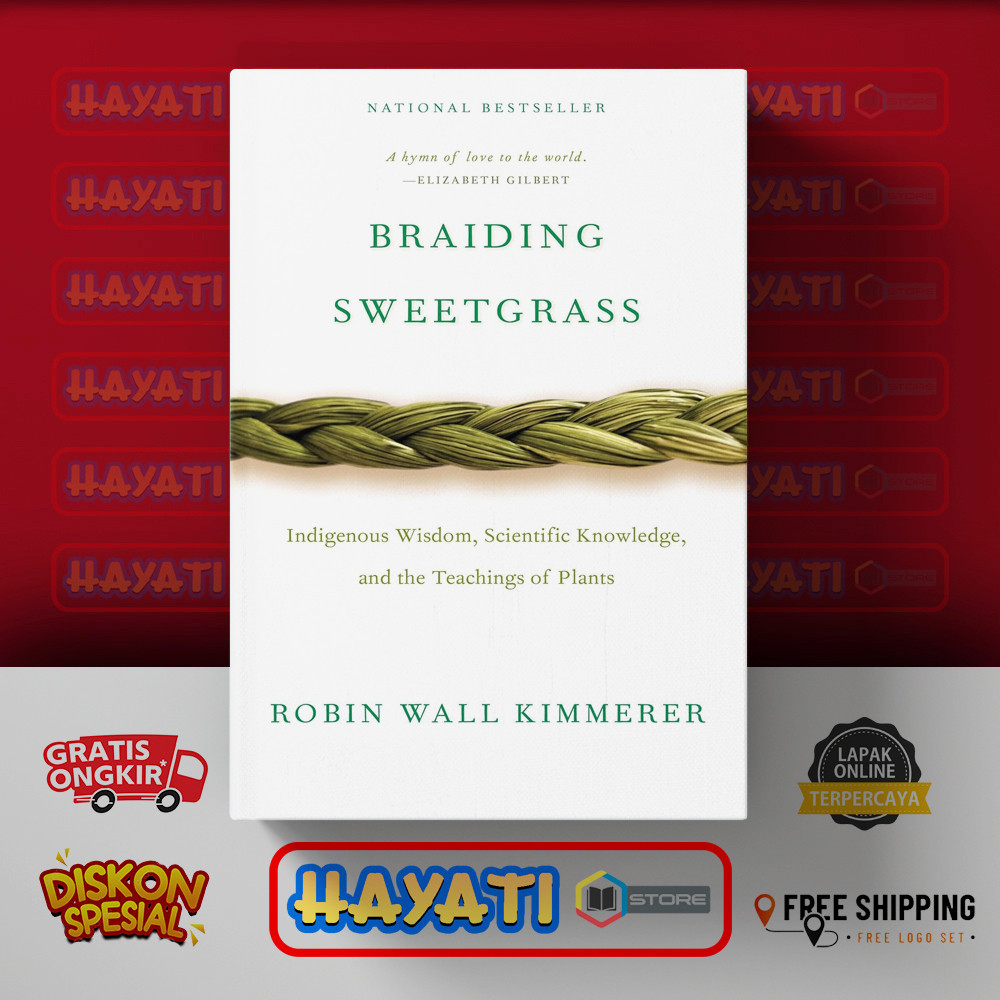 Jual Braiding Sweetgrass: Indigenous Wisdom, Scientific Knowledge and ...