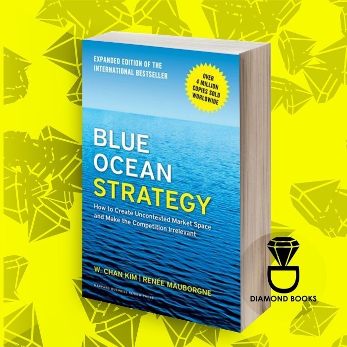 Jual Blue Ocean Strategy, Expanded Edition : How to Create Uncontested ...