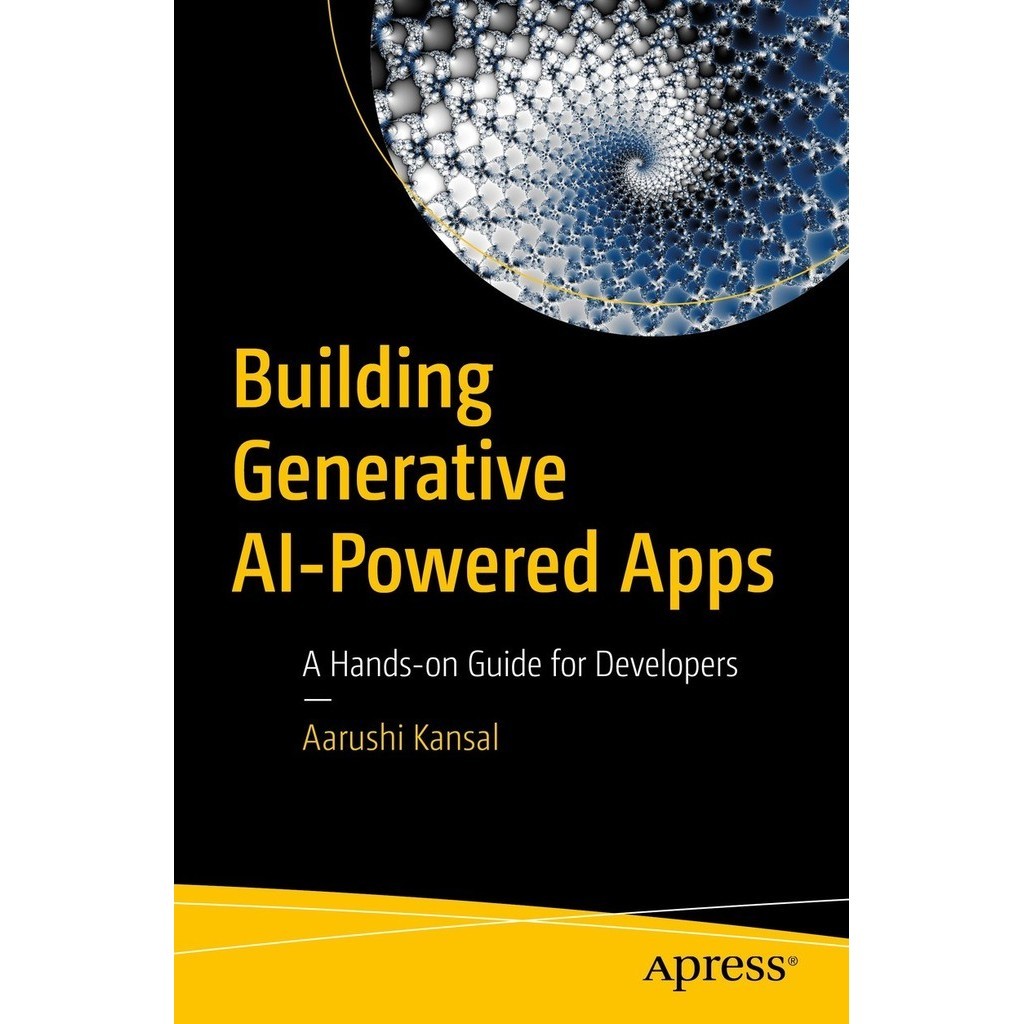 Jual Building Generative AI-Powered Apps: A Hands-on Guide for Develop ... Jual Building Generative AI-Powered Apps: A Hands-on Guide for Develop ...