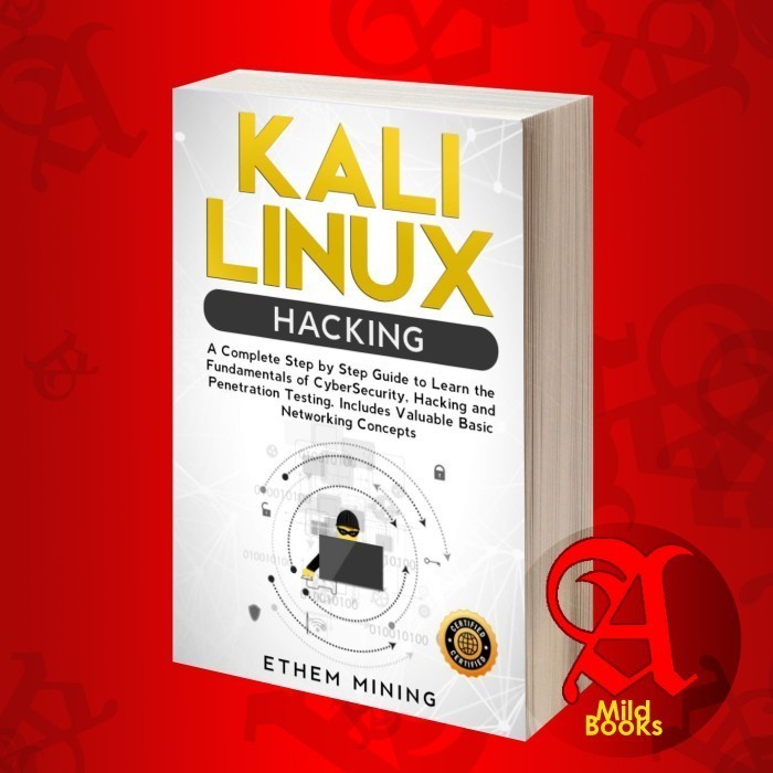 Jual Kali Linux Hacking: A Complete Step by Step Guide to Learn the Fundame | Shopee Indonesia