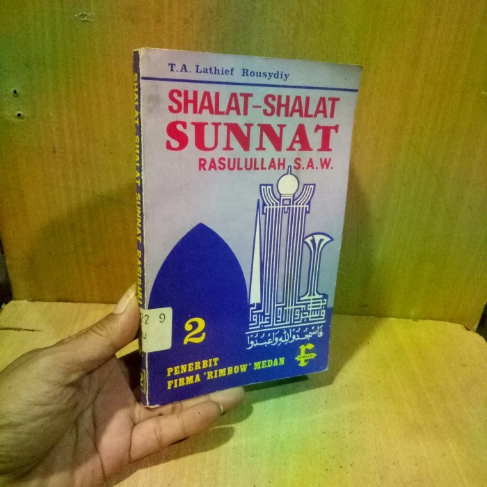 Jual SHALAT-SHALAT SUNNAT RASULULLAH S.A.W. 2. - T.A.Lathief Rousydiy. | Shopee Indonesia