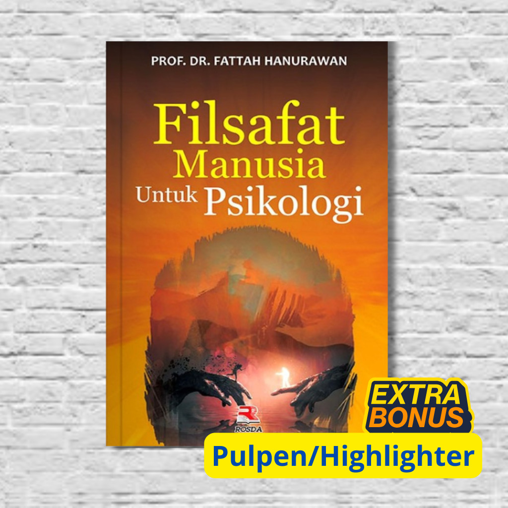 Jual Buku Filsafat Manusia untuk Psikologi – Prof. Dr. Fattah Hanurawan | Kajian Filosofis ...