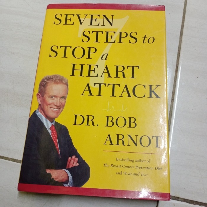 Jual SEVEN STEPS TO STOP A HEART ATTACK-DR BOB ARNOT-G2 | Shopee Indonesia