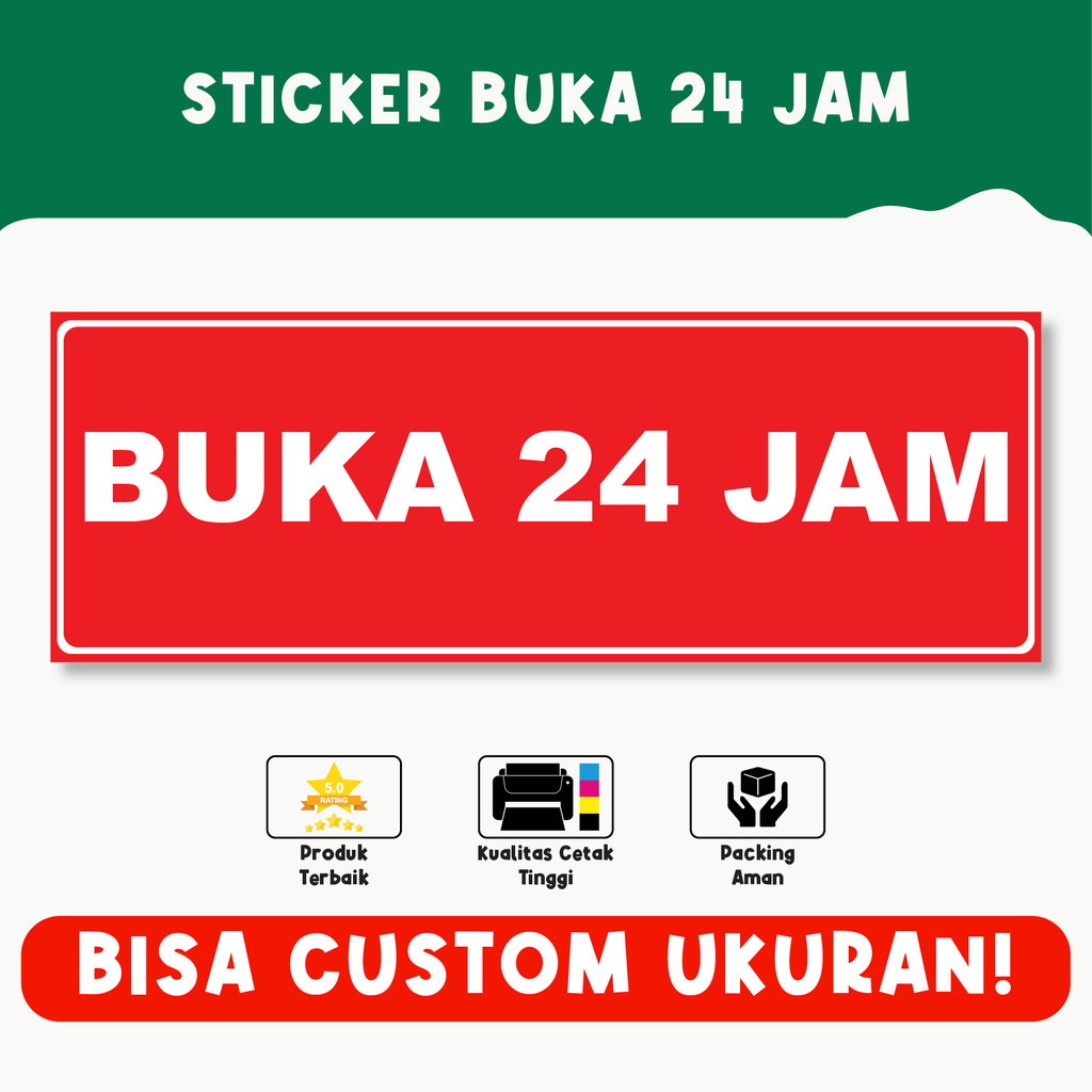 Jual Sticker Buka 24 Jam – Tanda Informasi Usaha Selalu Buka, Material ...