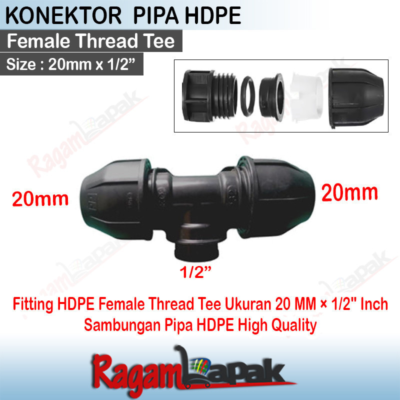 Jual Fitting HDPE Female Thread Tee Ukuran 20 MM × 1/2" Inch Sambungan Pipa HDPE High Quality ...