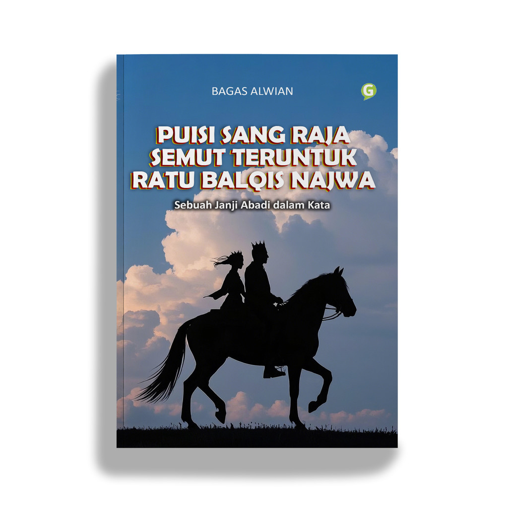 Jual Buku Puisi Sang Raja Semut Teruntuk Ratu Balqis Najwa Penulis Bagas Alwian Penerbit ...