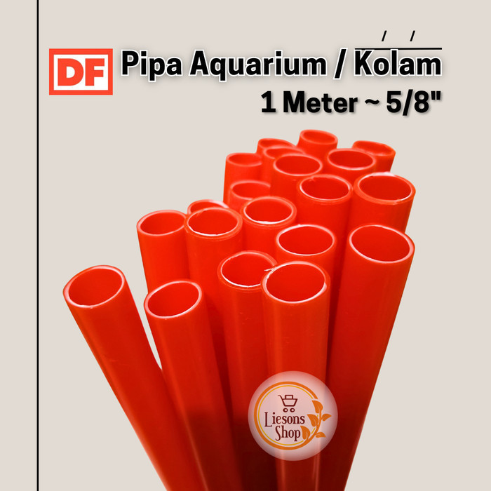 Jual Pipa Akuarium Pipa DF 5/8" inch Panjang 1 Meter Pipa Akuarium ...