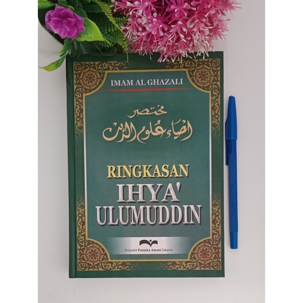 Jual RINGKASAN IHYA ULUMUDDIN IMAM GHAZALI - PUSTAKA AMANI JKT - KITAB ...