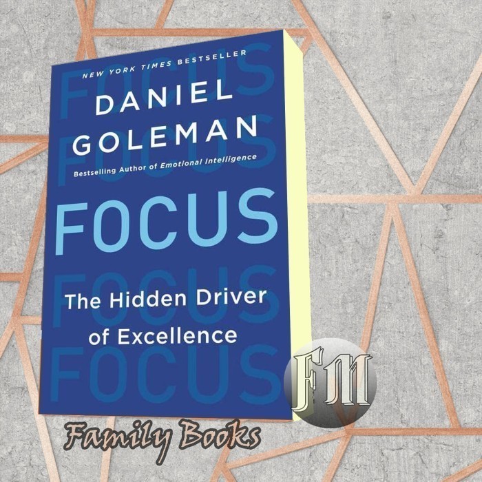Jual Focus: The Hidden Driver of Excellence by Daniel Goleman | Shopee ...