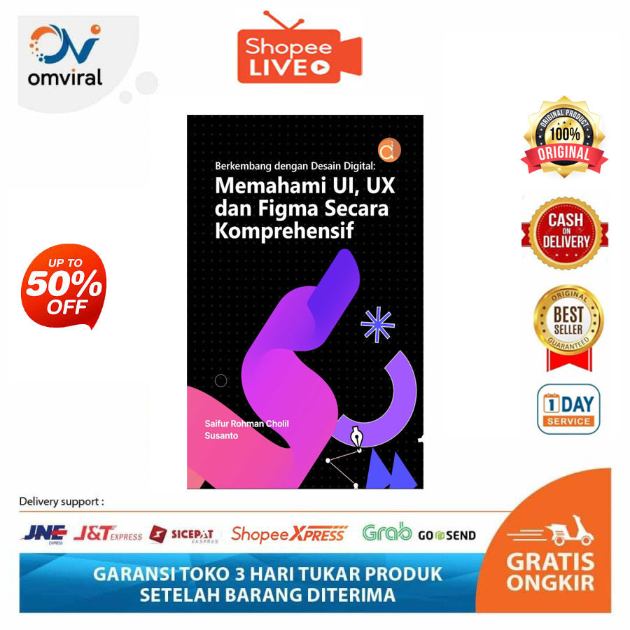 Jual Buku Berkembang dengan Desain Digital: Memahami UI, UX, dan Figma Secara Komprehensif BW ...