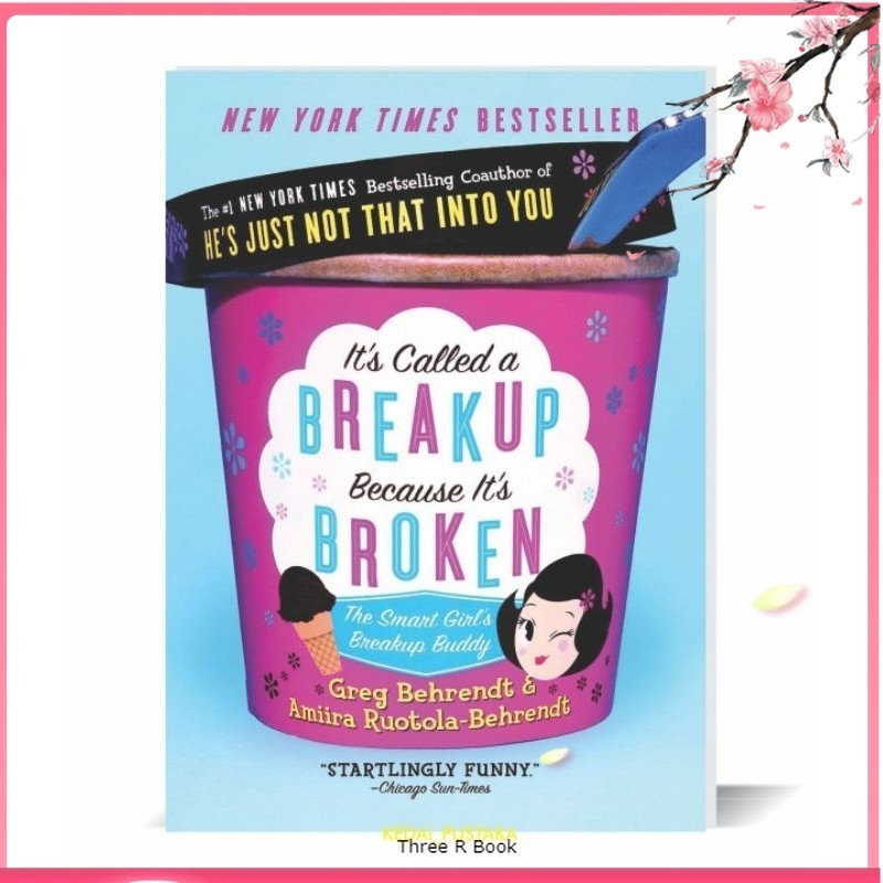 Jual It's Called a Breakup Because It's Broken: The Smart Girl's Break-Up Buddy - Behrendt, Greg ...