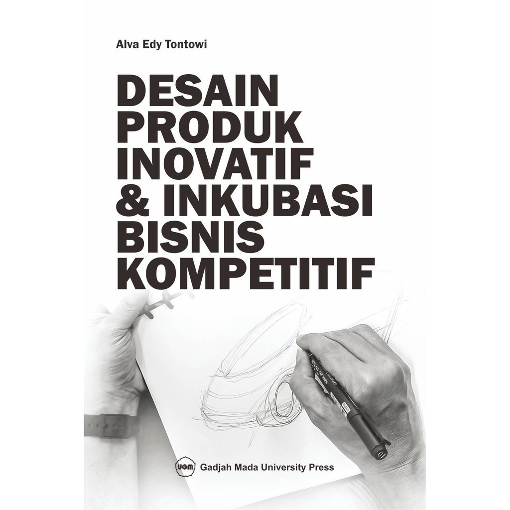 Jual Buku Desain Produk Inovatif dan Inkubasi Bisnis Kompetitif - UGM ...