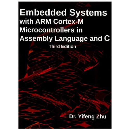 Jual Embedded Systems with ARM Cortex-M Microcontrollers in Assembly Language and C (English ...