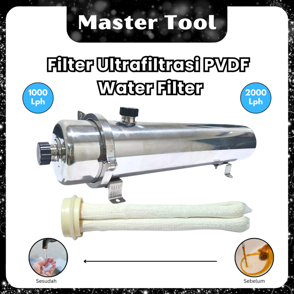 Jual Master Tool (Garansi 1 Tahun) Filter Ultrafiltrasi PVDF Water Filter Air Pre Membran ...