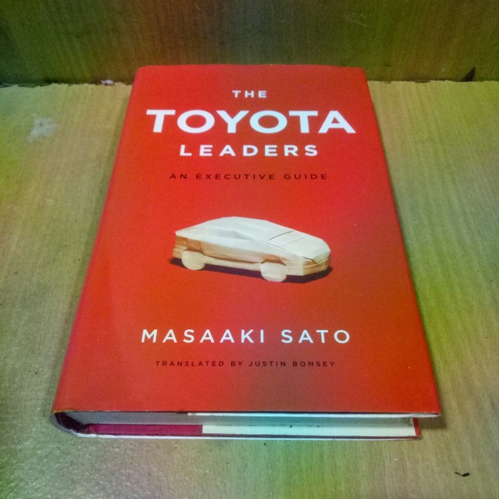 Jual THE TOYOTA LEADERS AN EXECUTIVE GUIDE - MASAAKI SATO. | Shopee ...