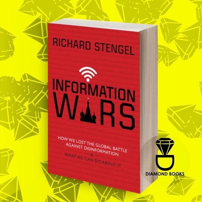 Jual Information Wars: How We Lost the Global Battle Against ...