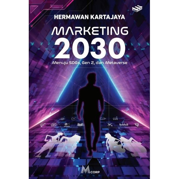 Jual Buku Marketing 2030 Hermawan Kartajaya Mcorp Gen Z Metaverse ...