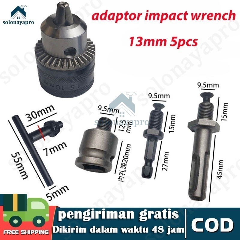 Jual ADAPTOR IMPACT WRENCH TO CHUCK BOR 13MM/5pcs Keyless Drill Chuck ...