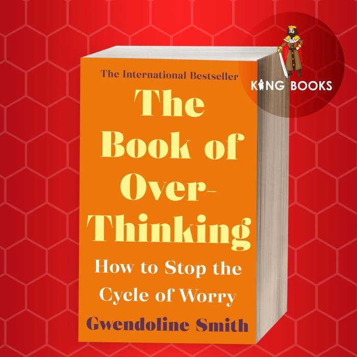 Jual Buku The Book of Overthinking: How to Stop the Cycle of Worry ...