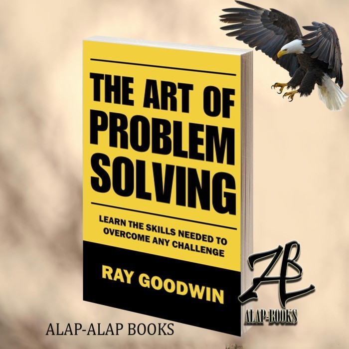 Jual Buku The Art of Problem Solving: Master the Skills to Overcome Any ...