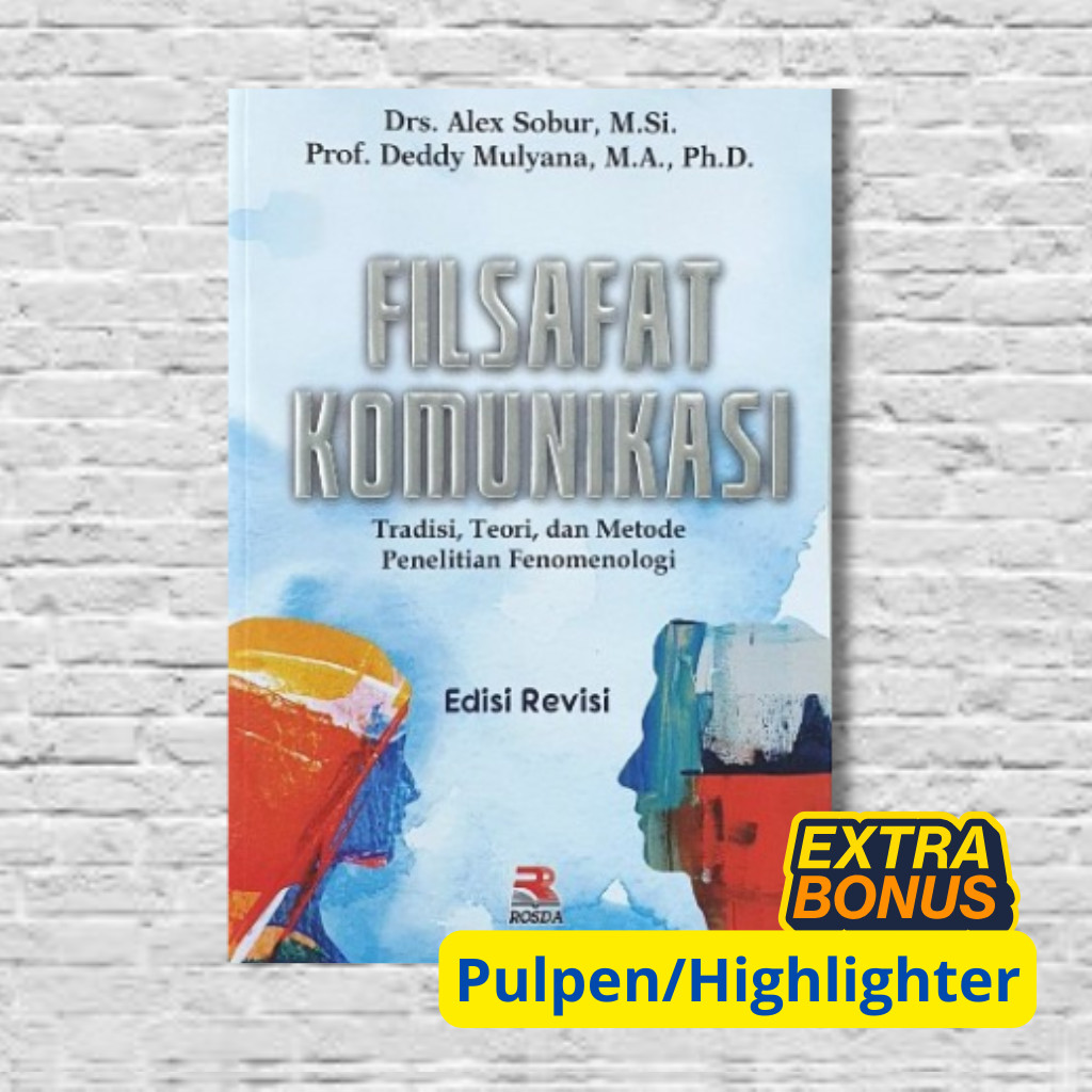 Jual Filsafat Komunikasi: Tradisi, Teori & Metode Fenomenologi – Alex ...