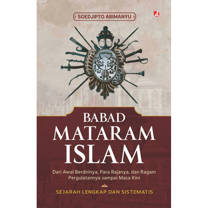 Jual Babad Mataram Islam; Sejarah Lengkap dan Sistematis (Soedjipto ...