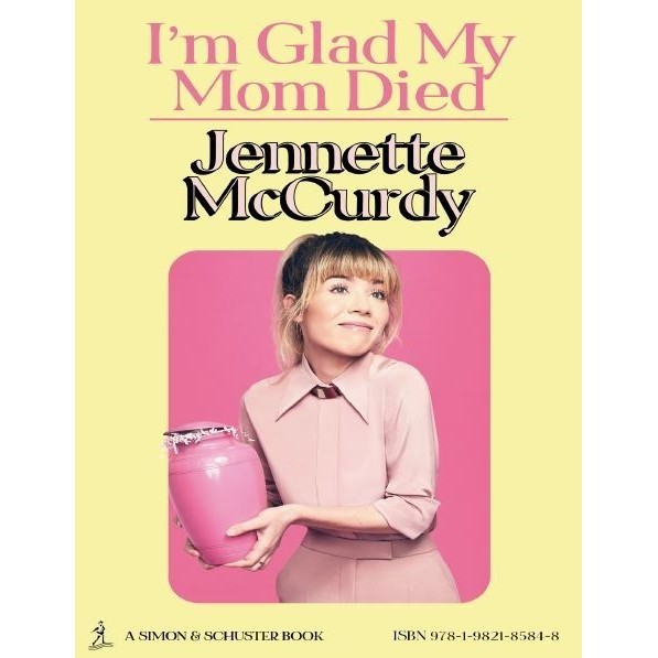 Jual Buku Im Glad My Mom Died Jennette Mccurdy Shopee Indonesia