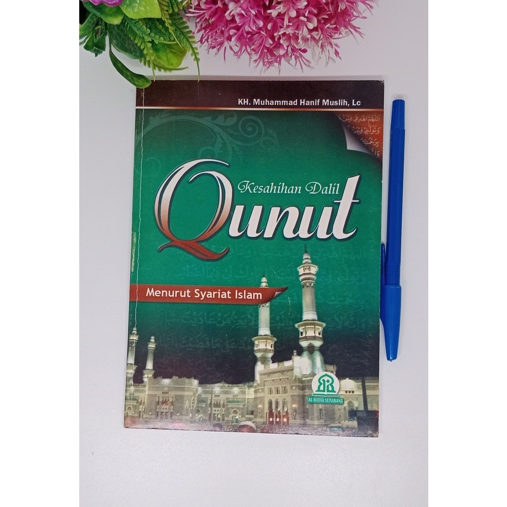 Jual Kitab kesahihan dalil Qunut kunut menurut al-qur'an dan hadist ...