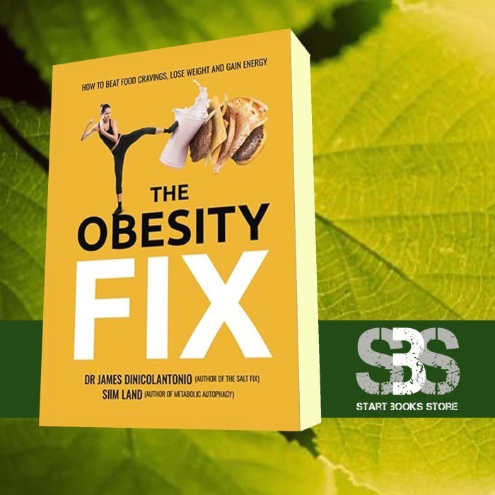 Jual Buku The Obesity Fix Dr. James DiNicolantonio, Siim Land | Shopee ...