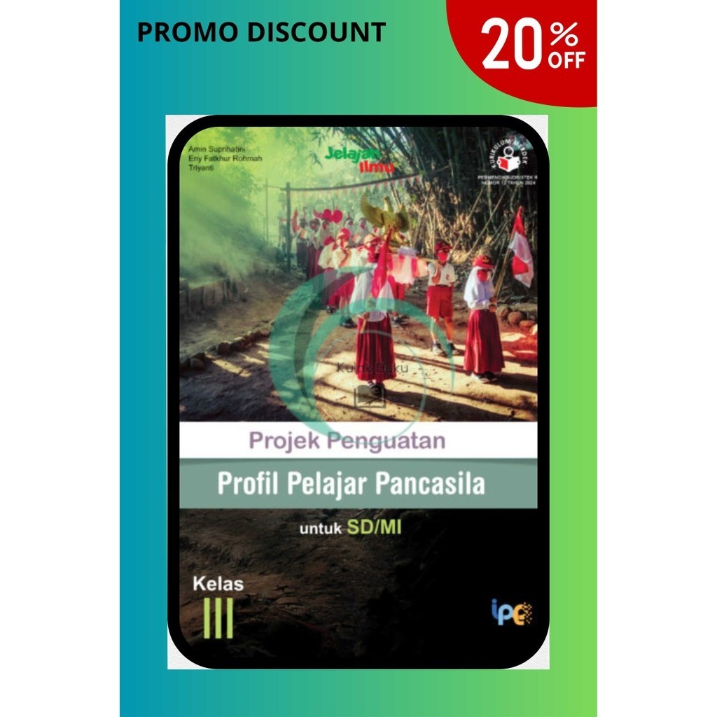 Jual Projek Penguatan Profil Pelajar Pancasila untuk SD/MI Kelas 3 Kurikulum Merdeka Intan ...