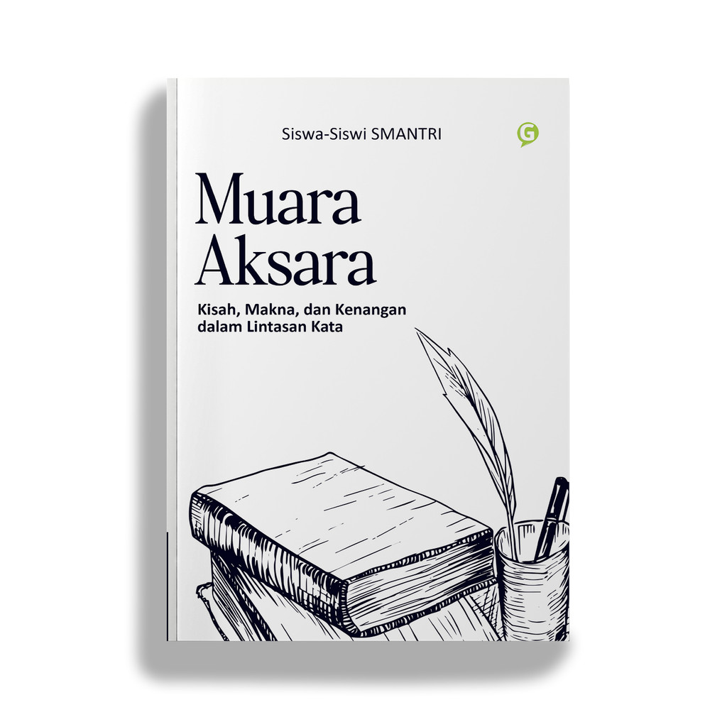 Jual Buku Cerpen Muara Aksara Penulis Siswa-Siswi SMANTRI Penerbit ...