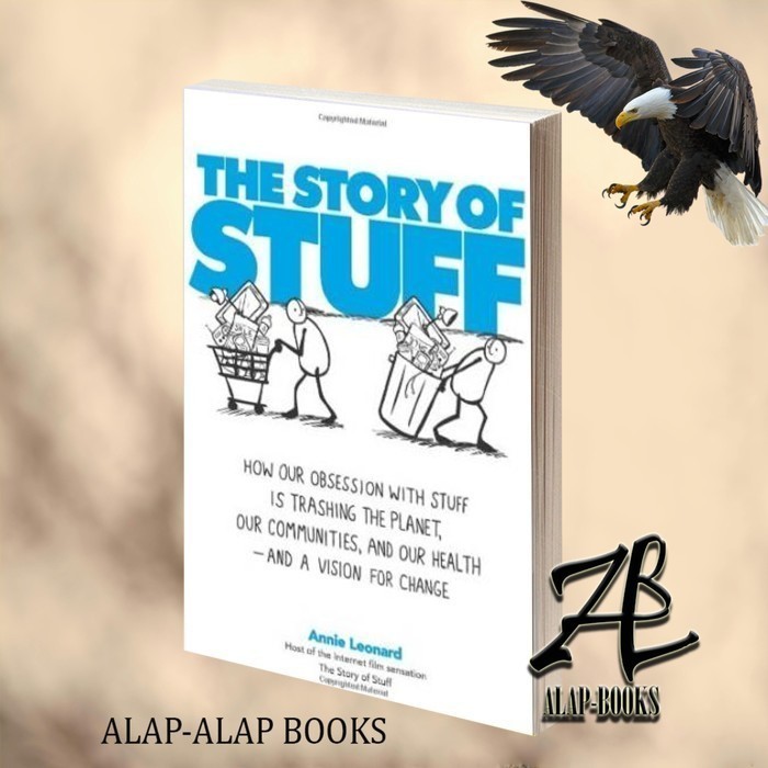 Jual The Story of Stuff: How Our Obsession with Stuff Is Trashing the ...