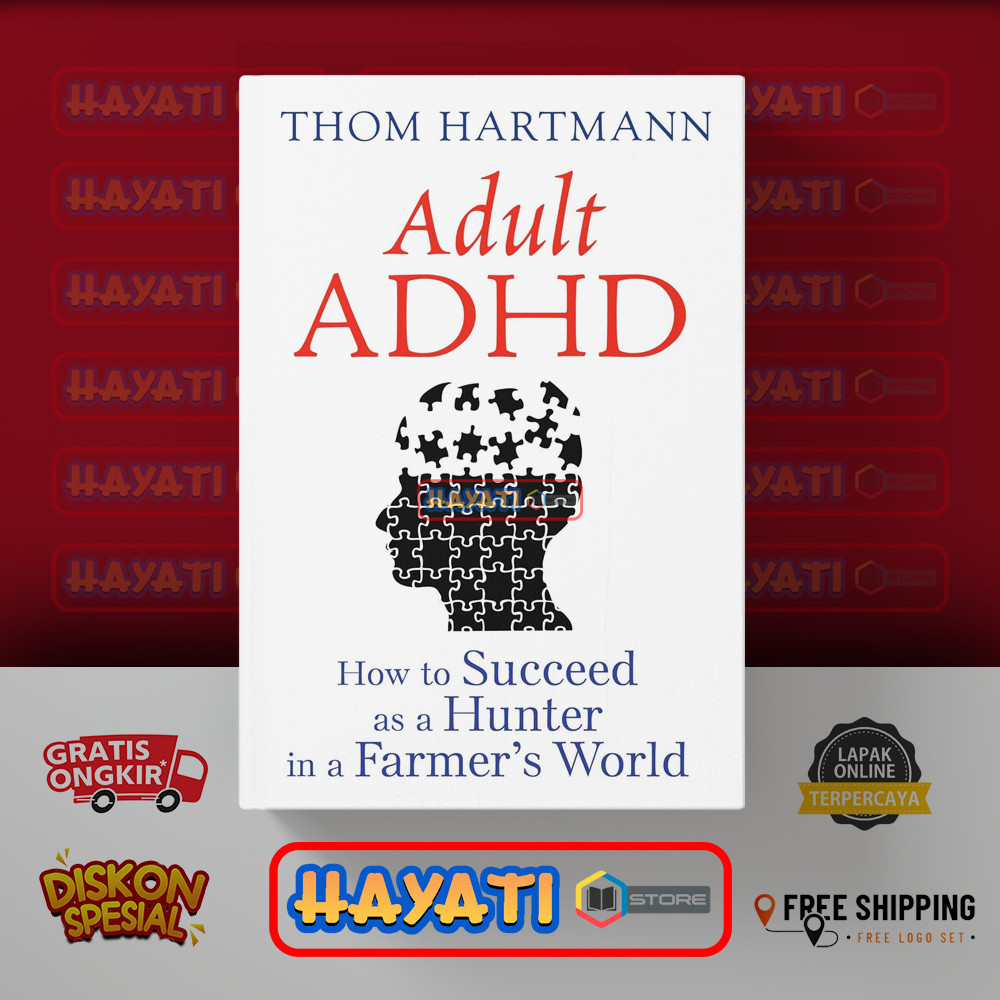 Jual Adult ADHD: How to Succeed as a Hunter in a Farmer’s World by Thom ...