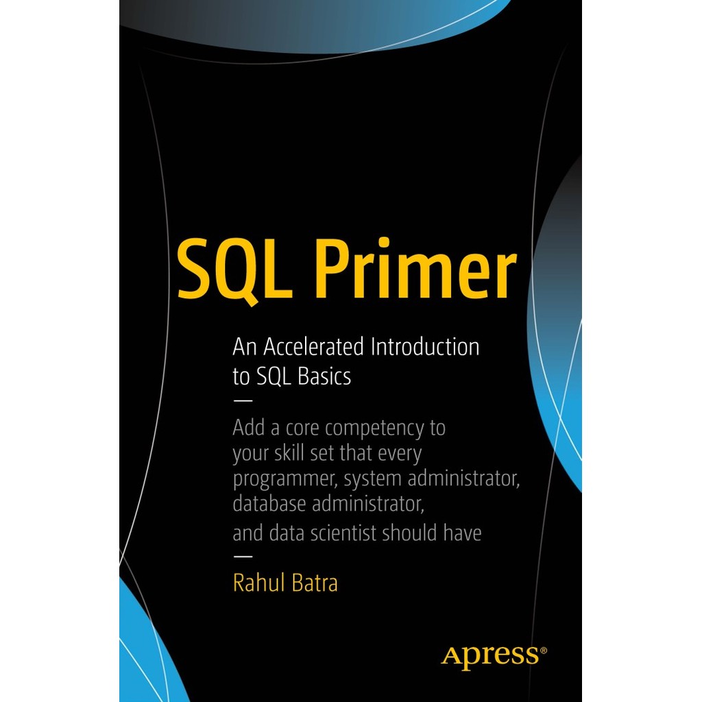 Jual Buku Rahul Batra - SQL Primer_ An Accelerated Introduction to SQL | Shopee Indonesia