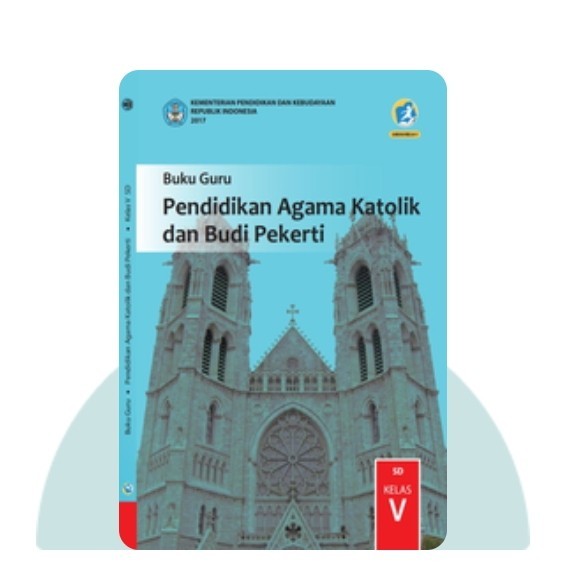 Jual BUKU PANDUAN GURU PENDIDIKAN AGAMA KATOLIK DAN BUDI PEKERTI SD KELAS 5 | Shopee Indonesia
